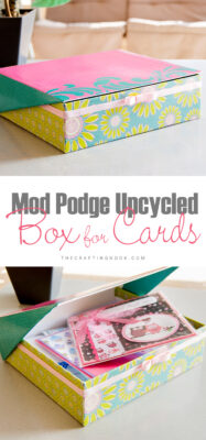 Upcycled Mod Podge Box for my Cards - The Crafting Nook