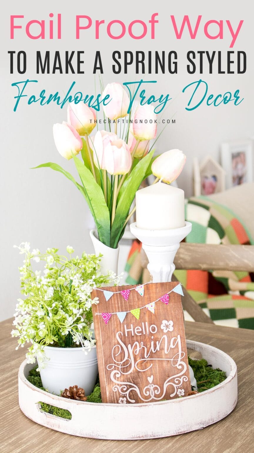 Diy Styled Farmhouse Tray Decor for Spring - The Crafting Nook