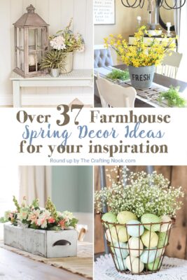 37+ Farmhouse Spring Decor Ideas - The Crafting Nook