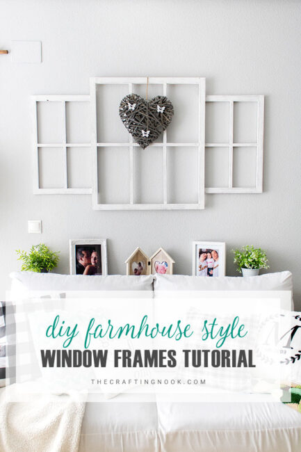 DIY Farmhouse style Window Frames Tutorial - The Crafting Nook